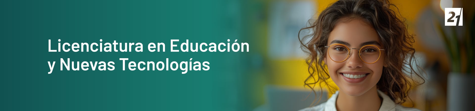 Licenciatura en Educación y Nuevas Tecnologías | Universidad Siglo 21